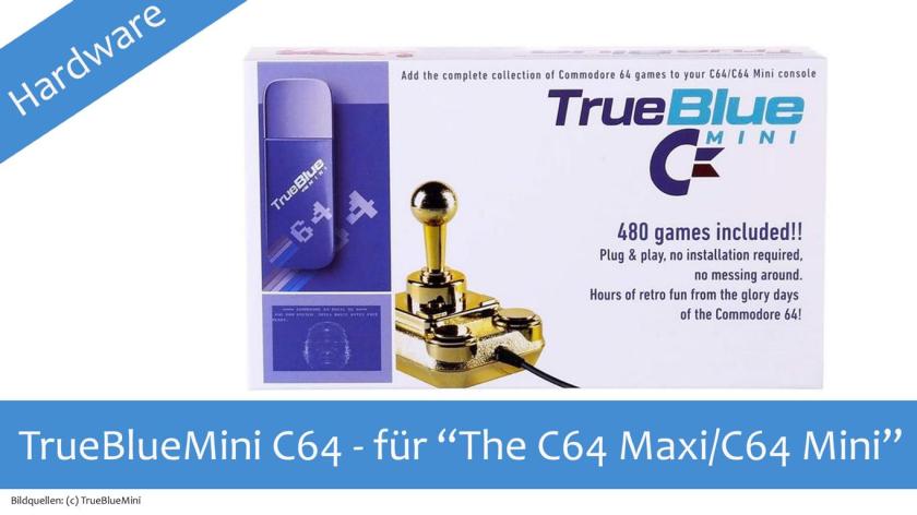 Hardware Review: „True Blue Mini – C64“ für „The C64 Maxi/C64 Mini“ # ...